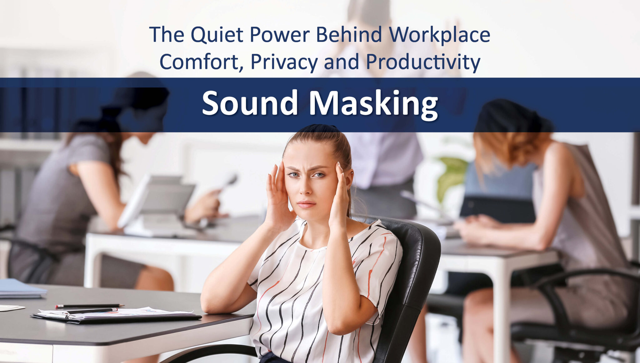 Sound Masking: The Quiet Power Behind Workplace Comfort, Privacy, and ...